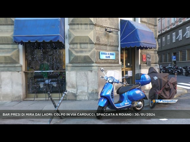 TRIESTE | BAR PRESI DI MIRA DAI LADRI: COLPO IN VIA CARDUCCI, SPACCATA ...