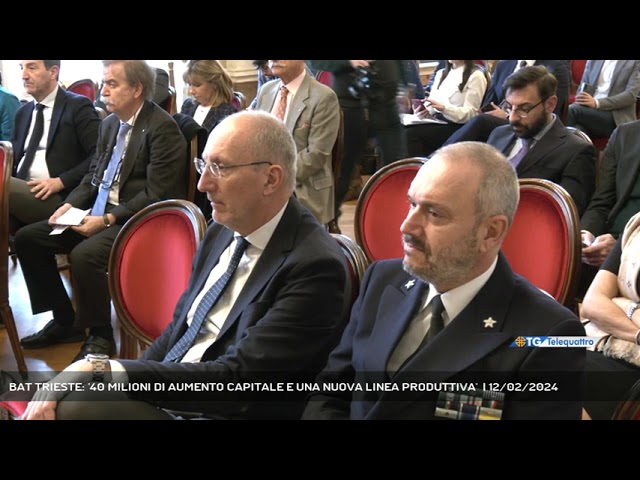 TRIESTE | BAT TRIESTE: '40 MILIONI DI AUMENTO CAPITALE E UNA NUOVA ...