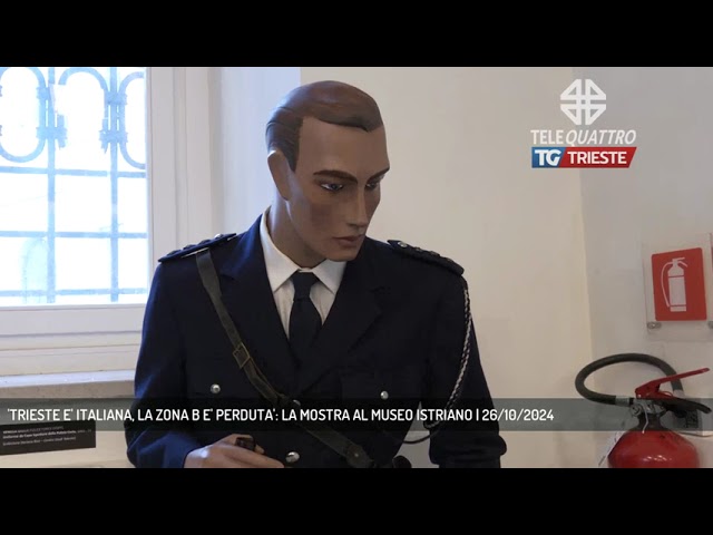 TRIESTE | 'TRIESTE E' ITALIANA, LA ZONA B E' PERDUTA': LA MOSTRA AL ...